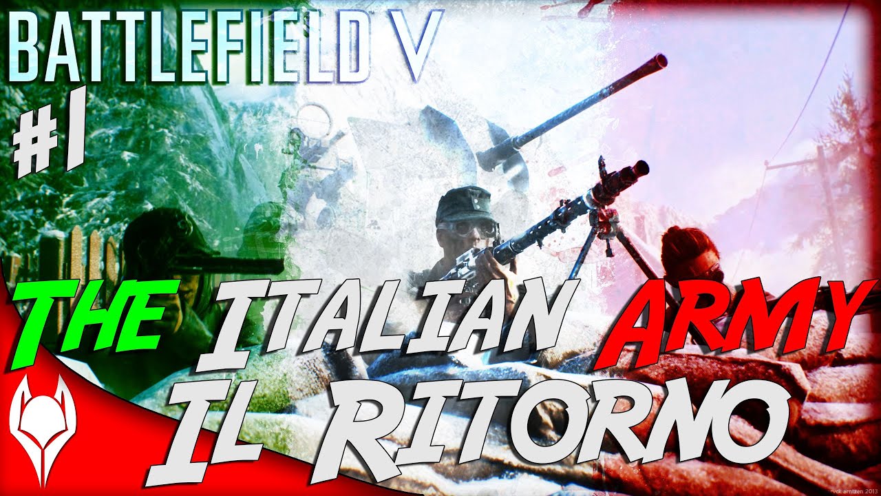 BATTLEFIELD V - THE ITALIAN ARMY #1 - IL RITORNO - YouTube