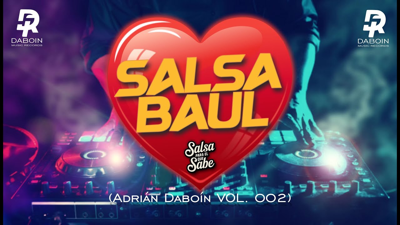 Salsa Baúl Para El Que Sabe - Dj Adrian Daboin Vol 002 - YouTube