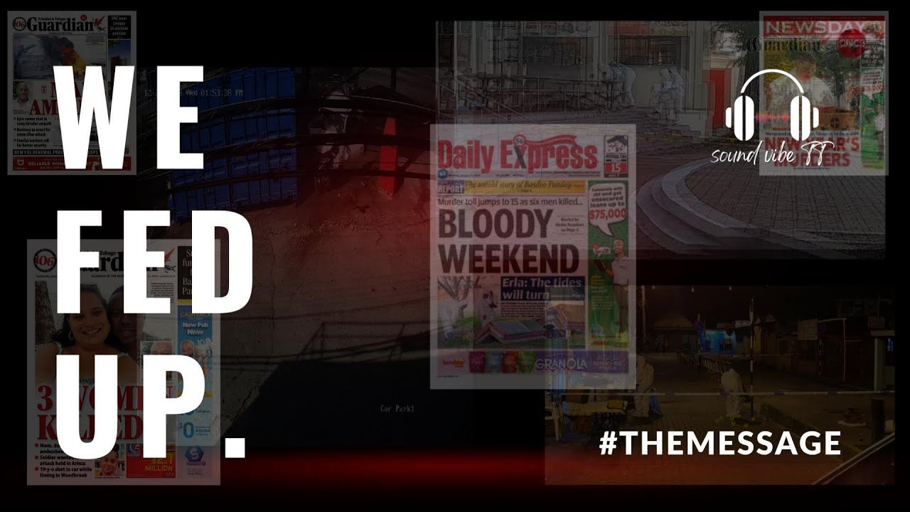 #TheMessage - We Fed Up | Sound Vibe TT - YouTube