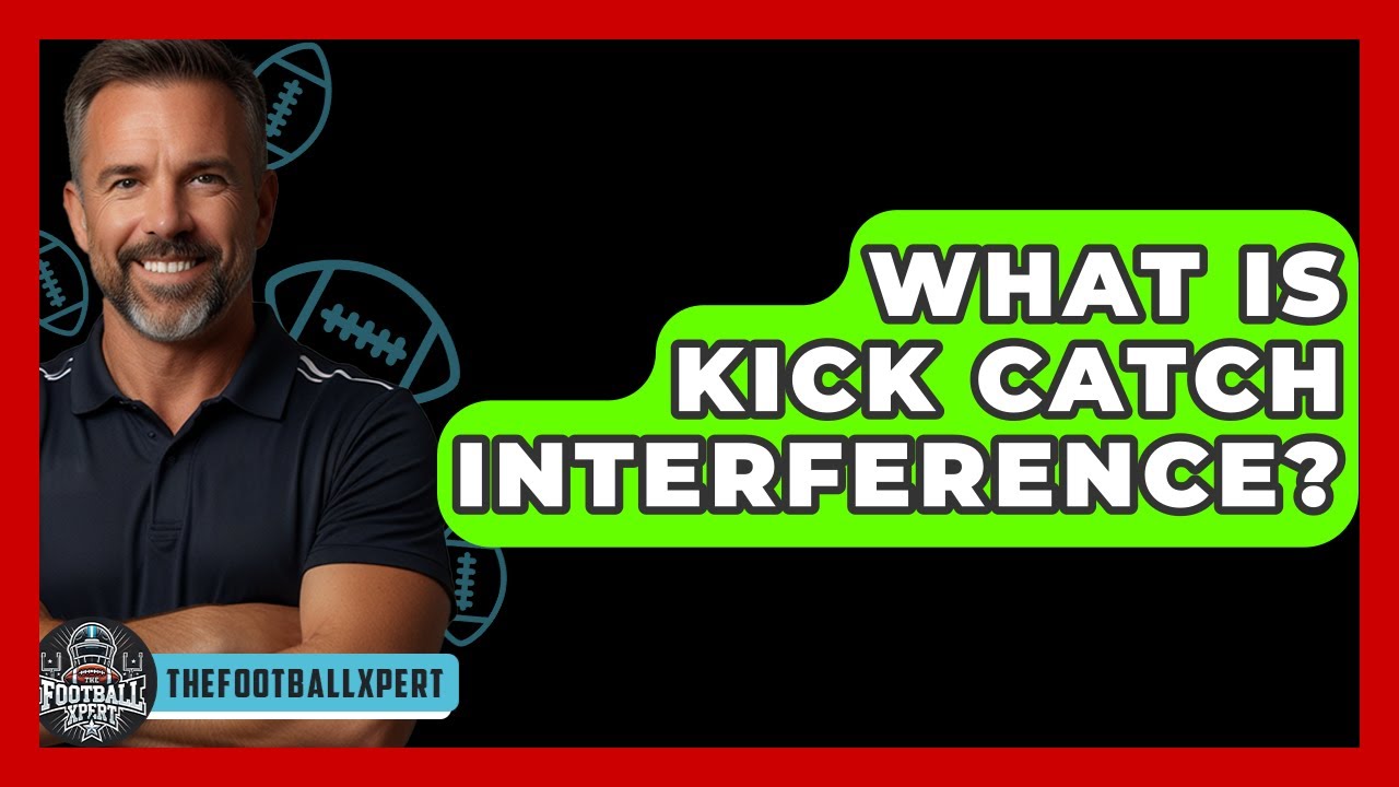 What Is Kick Catch Interference? - The Football Xpert - YouTube