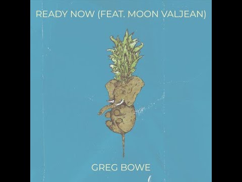 Greg Bowe - Ready Now feat. Moon Valjean (Lyric Video) - YouTube