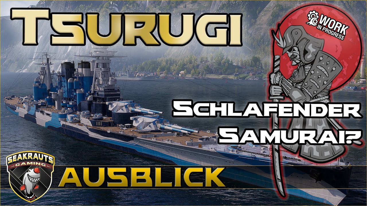 TSURUGI [T9 BB] Schlafender Samurai in World of Warships? # ...