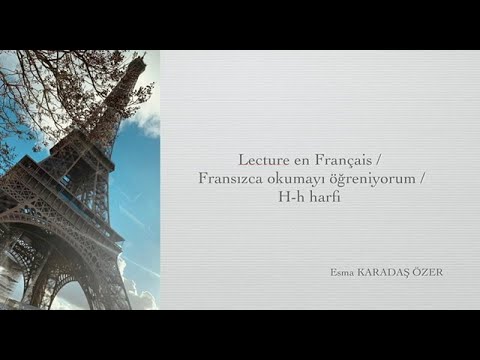 Lecture en Français / Fransızca okumayı öğreniyorum / H-h harfi
