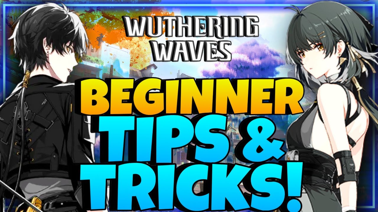 *BEGINNER* TIPS & TRICKS BEFORE YOU PLAY! | Wuthering Waves - YouTube