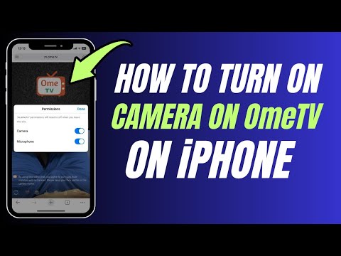 100% Working: How to Turn On your Camera on OME TV on your iPhone ...