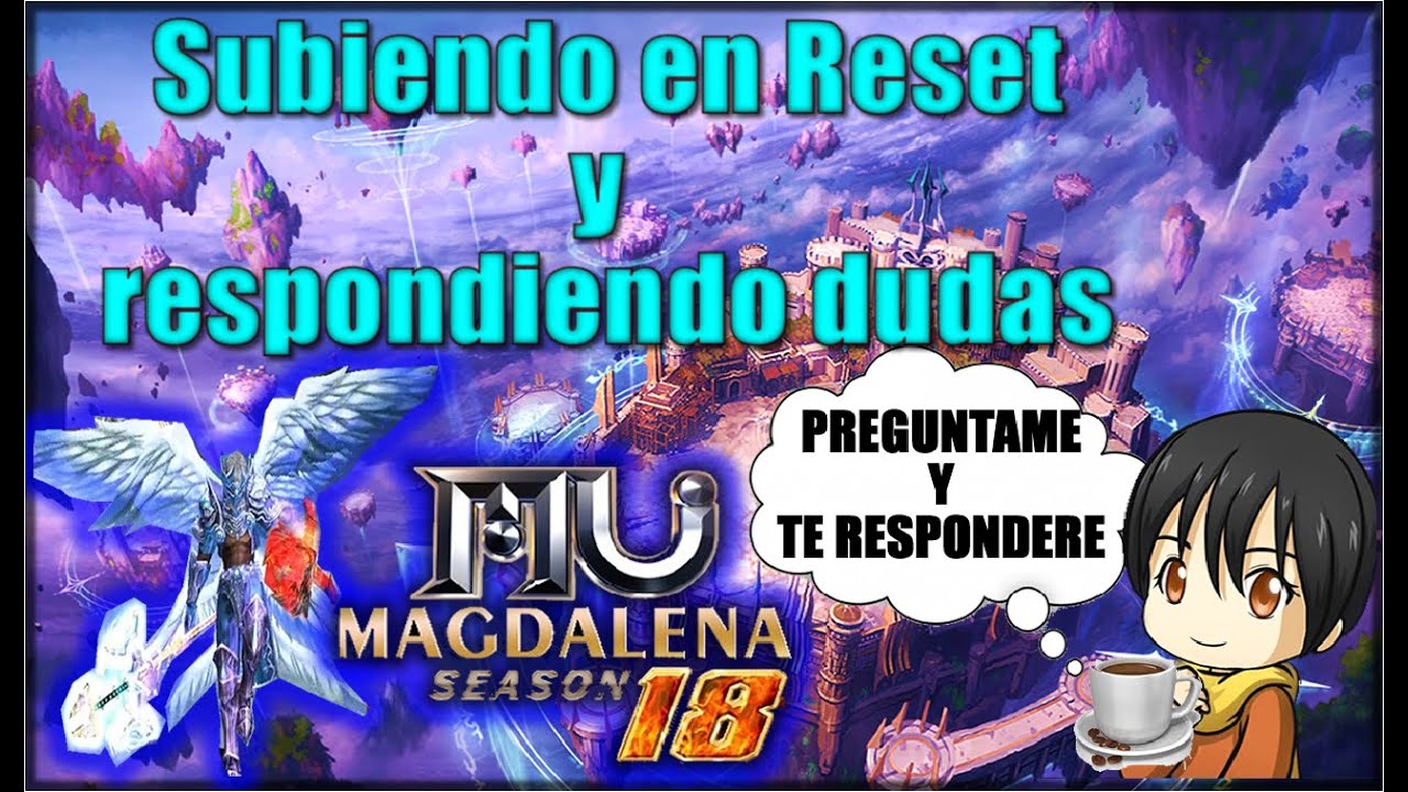 🔴Respodiendo preguntas y Subiendo Reset - Mu Magdalena S18 - YouTube