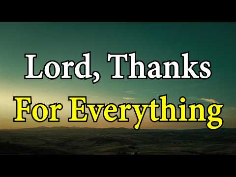 Lord, I am Grateful for Everything 🙏 | Powerful Bedtime Prayer of Gratitude | Night Prayer