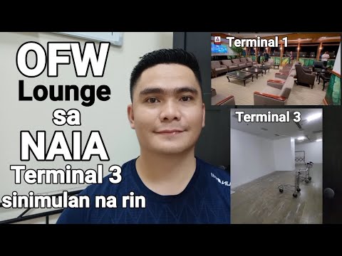 NAIA TERMINAL 3 OFW LOUNGE SINIMULAN NA | ITO ANG REQUIREMENTS PARA ...