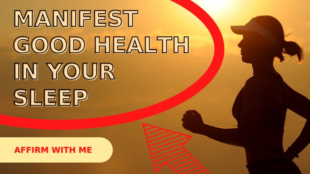 Manifest Good Health In Your Sleep - YouTube