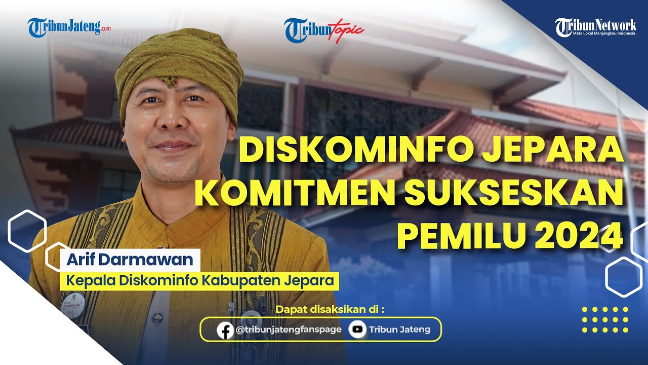 Diskominfo Jepara Komitmen Sukseskan Pesta Demokrasi | Tribun Topic - YouTube