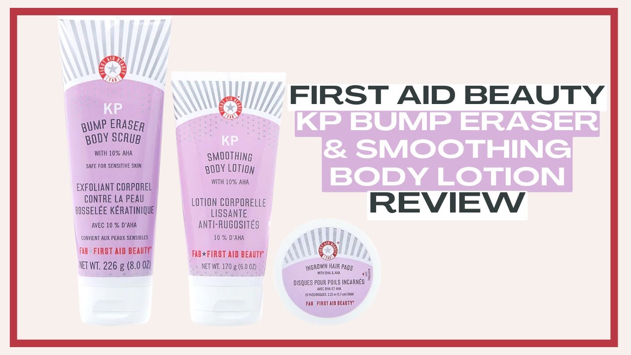First Aid Beauty KP Bump Eraser Body Scrub and KP Sculpting Lotion ...