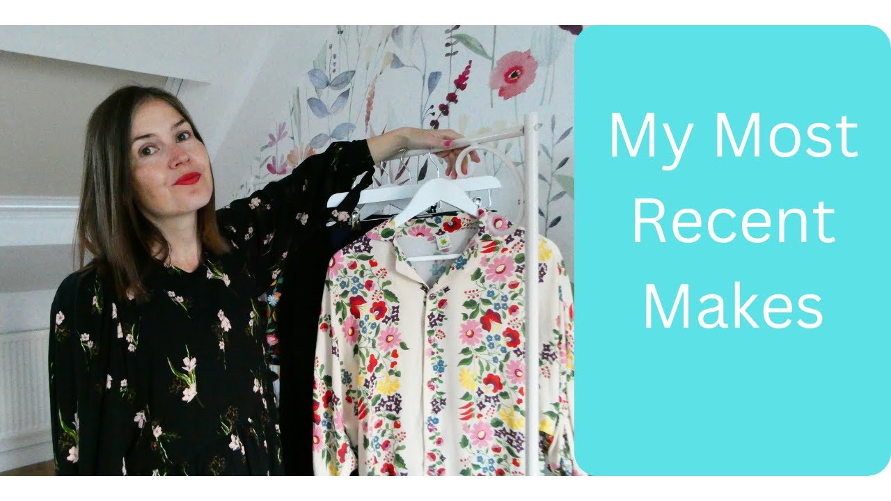 My Most Recent Makes - YouTube