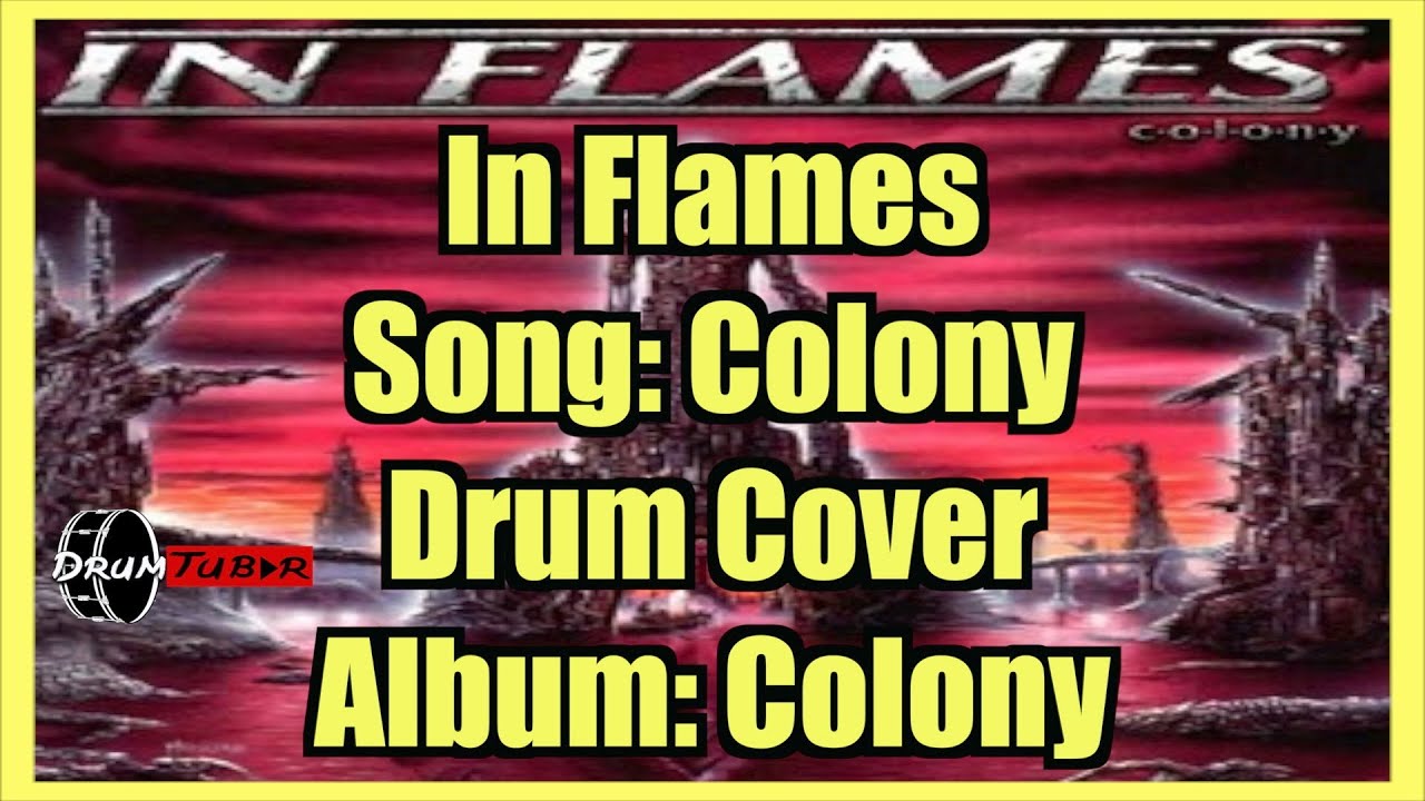 In Flames - Colony - Drum Cover #drumcover #inflames #metal #drummer # ...