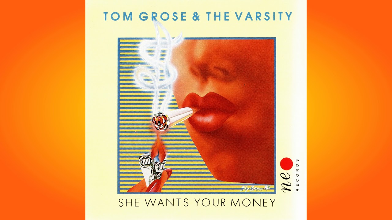 Tom Grose & The Varsity - She Wants Your Money (1988) [FULL ALBUM ...