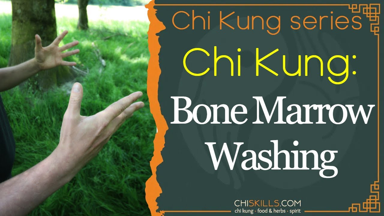 CHI KUNG: bone marrow washing! - YouTube