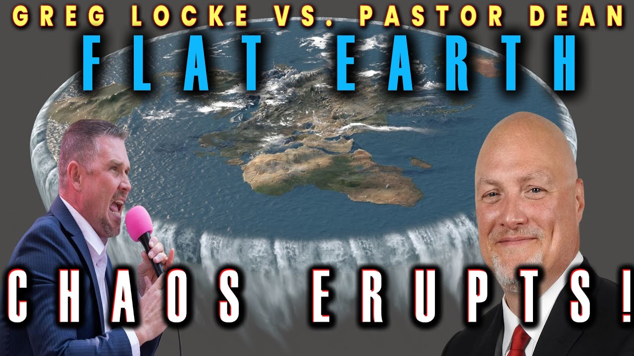 Flat EARTH Debate DISASTER - Dean vs. Greg Locke! - YouTube