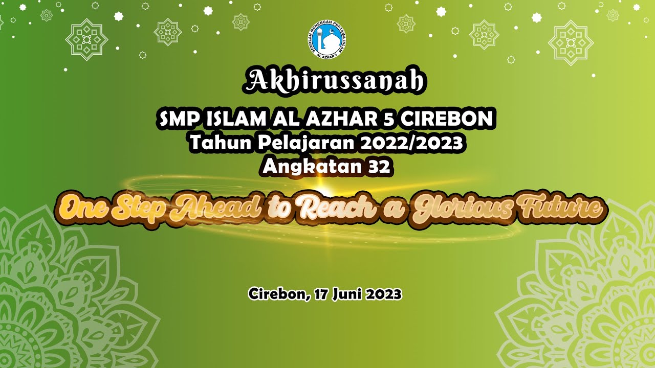 AKHIRUSSANAH ' SMP ISLAM AL AZHAR 5 CIREBON ' || Sabtu, 17 Juni 2023 ...