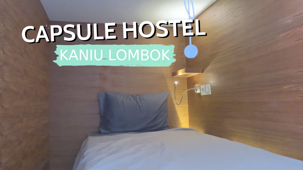 Kaniu Lombok Capsule Hostel Tour - YouTube