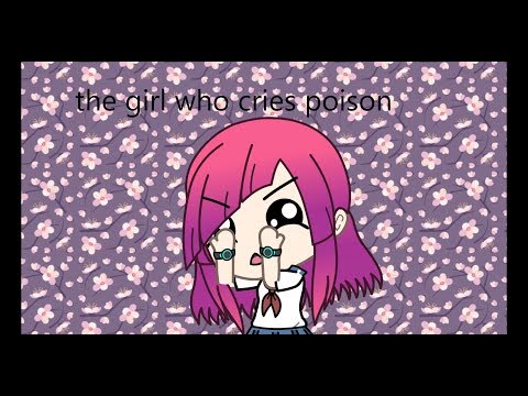 the girl who cries poison #GachaCry