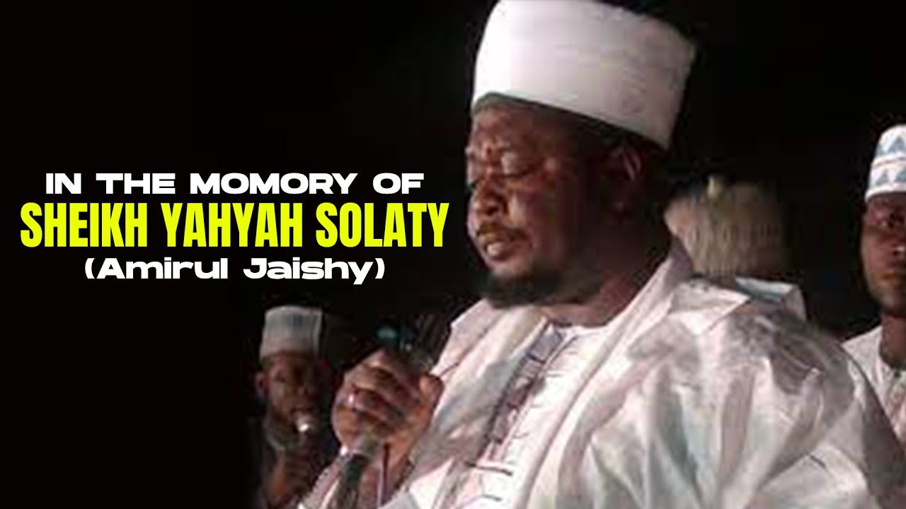 In the Memory of Sheikh Yahaya Solaty (Amirul Jaishy) - YouTube
