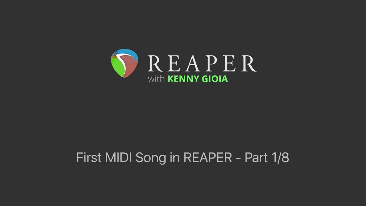 First MIDI Song in REAPER - (Part 1/8) - YouTube