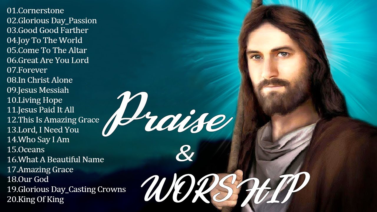 Top 100 Praise And Worship Songs All Time | Nonstop Good Praise Songs ...