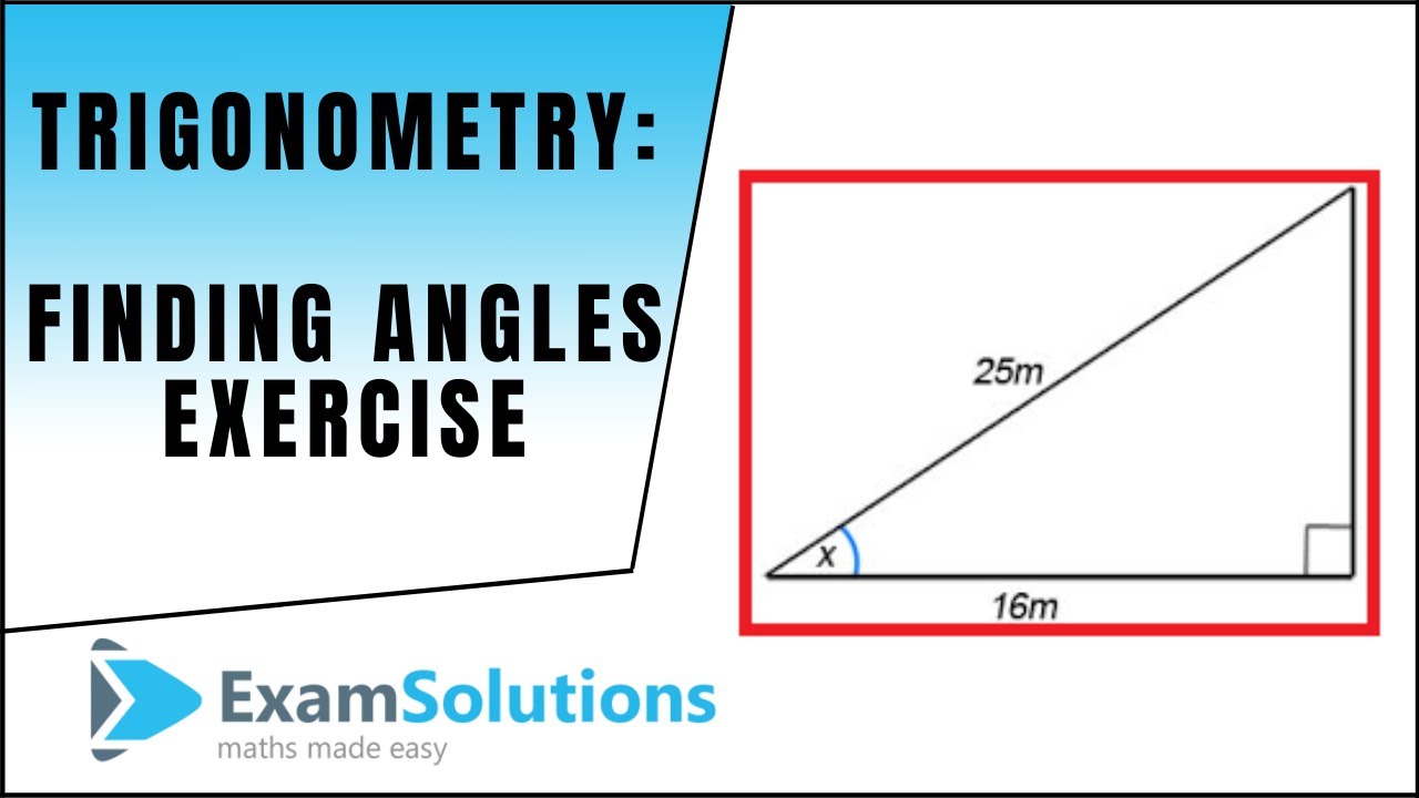 Trigonometry - mixed exercise on finding angles : ExamSolutions Maths ...