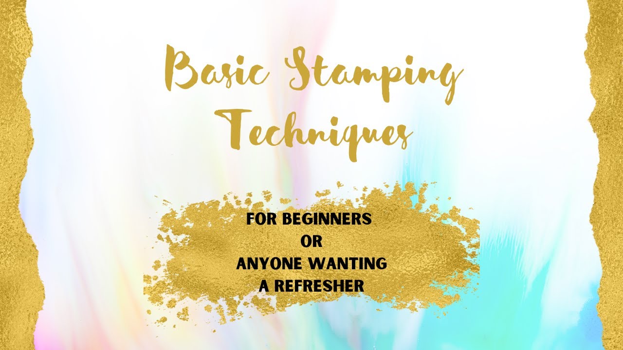Basic Stamping Tips & Techniques - YouTube