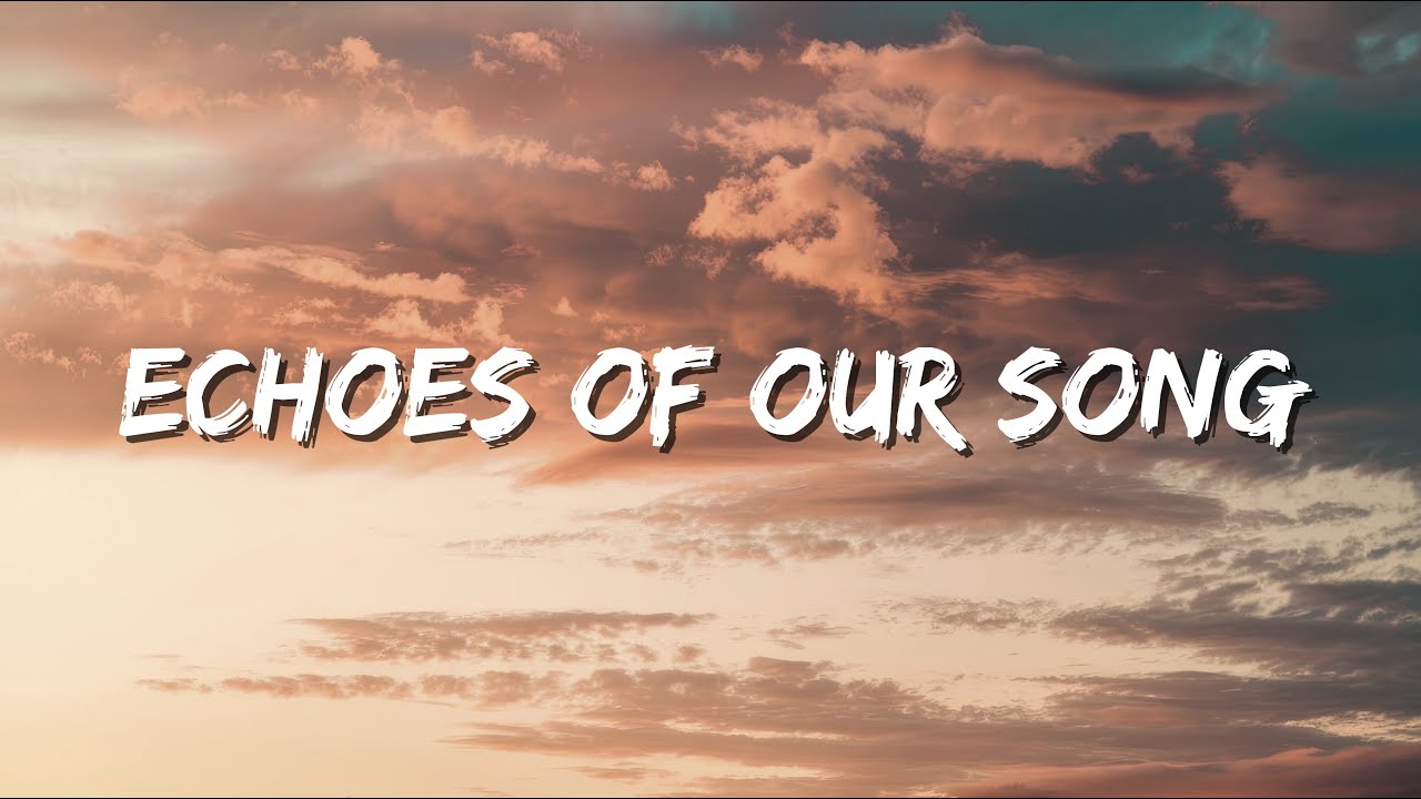 Echoes of Our Song: A Love's Melody (Lyrics) 🎵💔 - YouTube