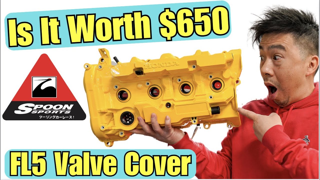 Is the Spoon Sports Civic FL5 Valve Cover Worth $655!???? - YouTube