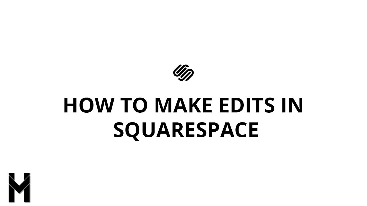 How To Make Edits In Squarespace (New Interface 2019) - YouTube