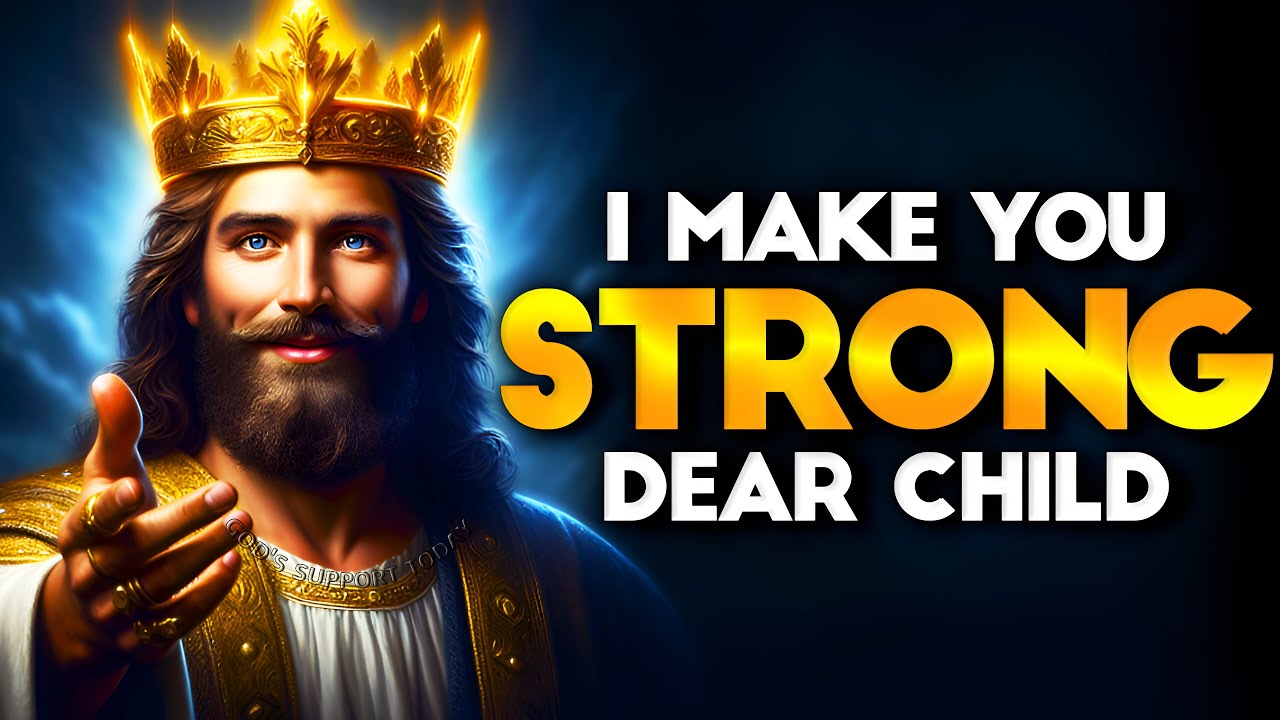 God Says Today: I Make You Strong | God message Today | god message for ...