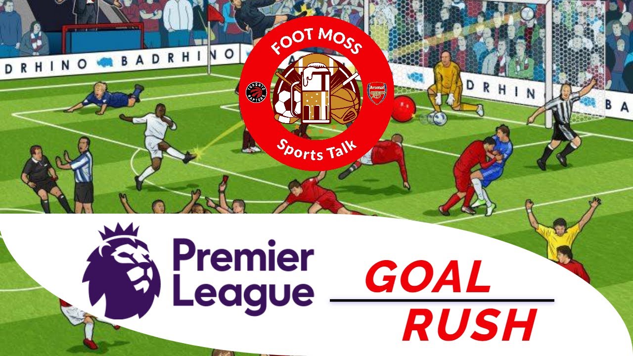 GOALRUSH - MatchDay Live: Premier League-3pm UK Kickoffs-4matches - ManCity v Sheffield Utd ...