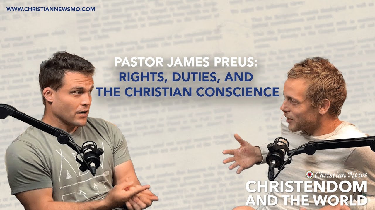 Pastor James Preus: Rights, Duties, and the Christian Conscience - YouTube