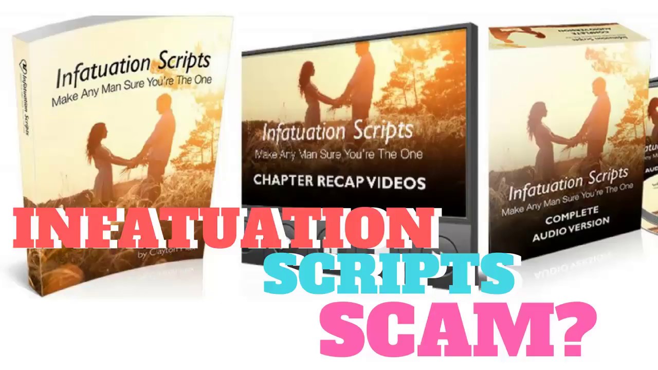 Infatuation Scripts Scam or Legit - Don't Buy Until You See This Review ...