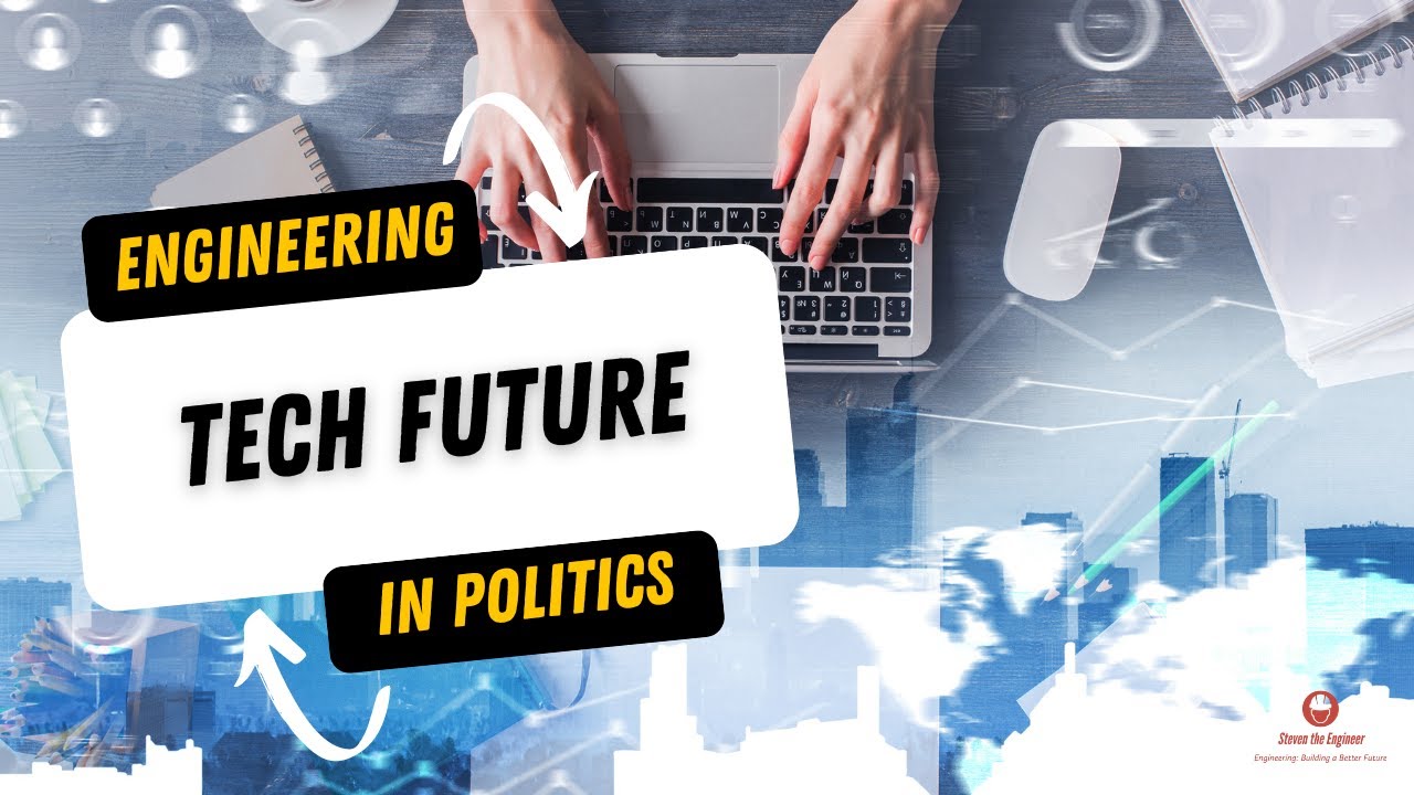Tech Future: Engineering in Politics - YouTube