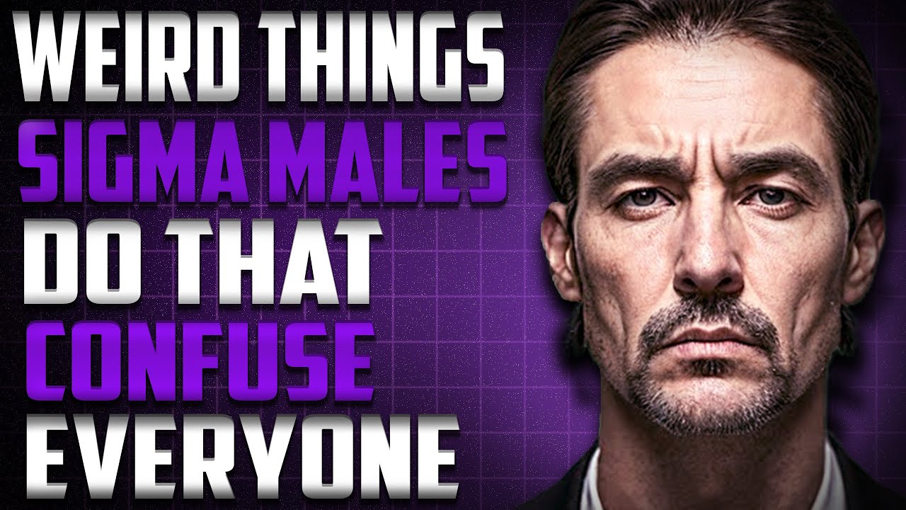 7 WEIRD Things Sigma Males Do That SHOCK Everyone! - YouTube