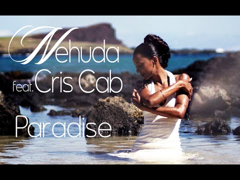 Nehuda feat. Cris Cab - Paradise Video [French Version]