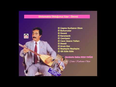 Ümmü (Ümmüm de Gider Su Yüzünde Bakınır ) - Burdurlu Hafız Rıza Yağız