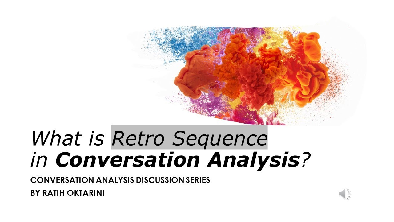 What is Retro Sequence in Conversation Analysis - YouTube