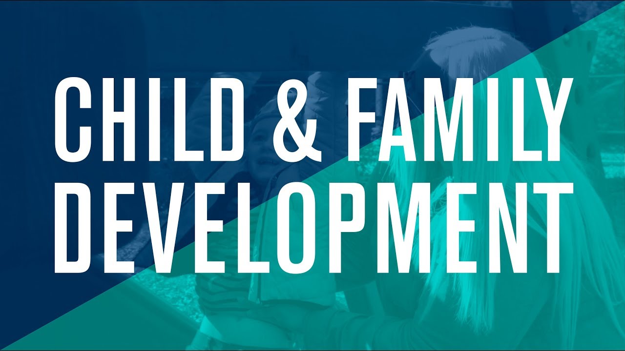 Child & Family Development - YouTube