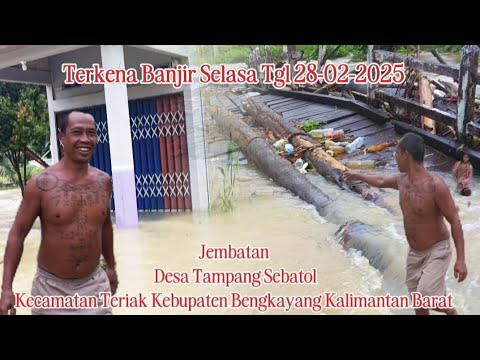 Terkena Banjir Di Desa Tampang Sebatol Kecamatan Teriak Kebupaten ...
