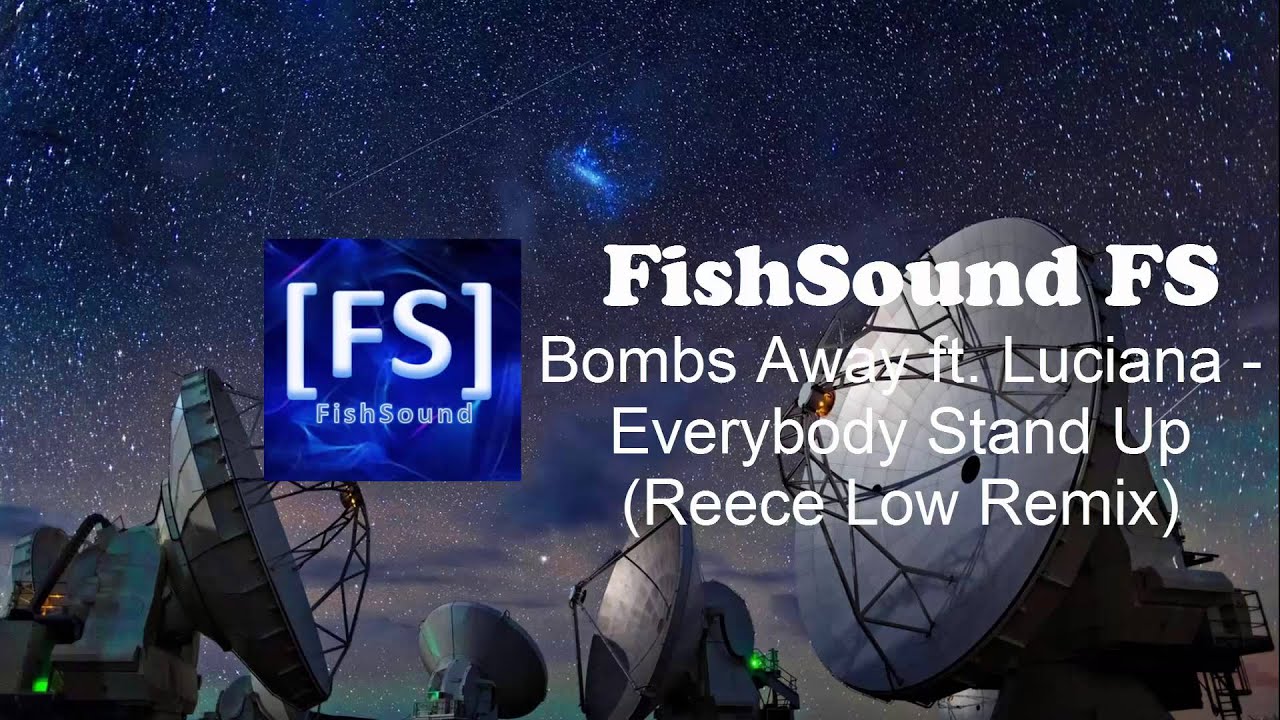 [Bounce] - Bombs Away ft. Luciana - Everybody Stand Up (Reece Low Remix ...