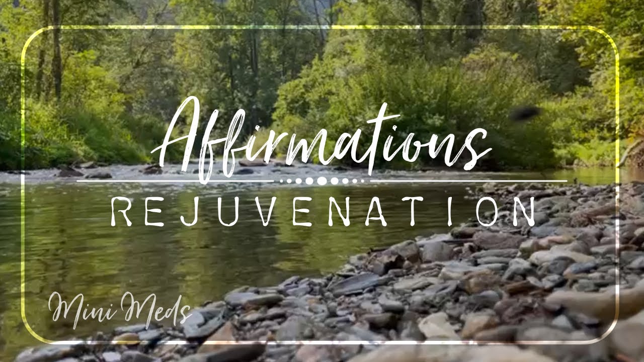 Affirmations | REJUVENATION | 5 Minute Affirmations for a Midday Boost ...