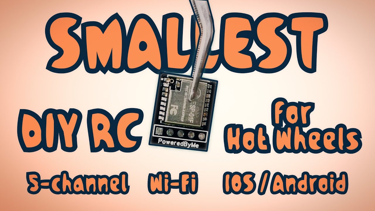 How to make DIY RC for Hot Wheels - Simplest and smallest DIY Wi-Fi ...
