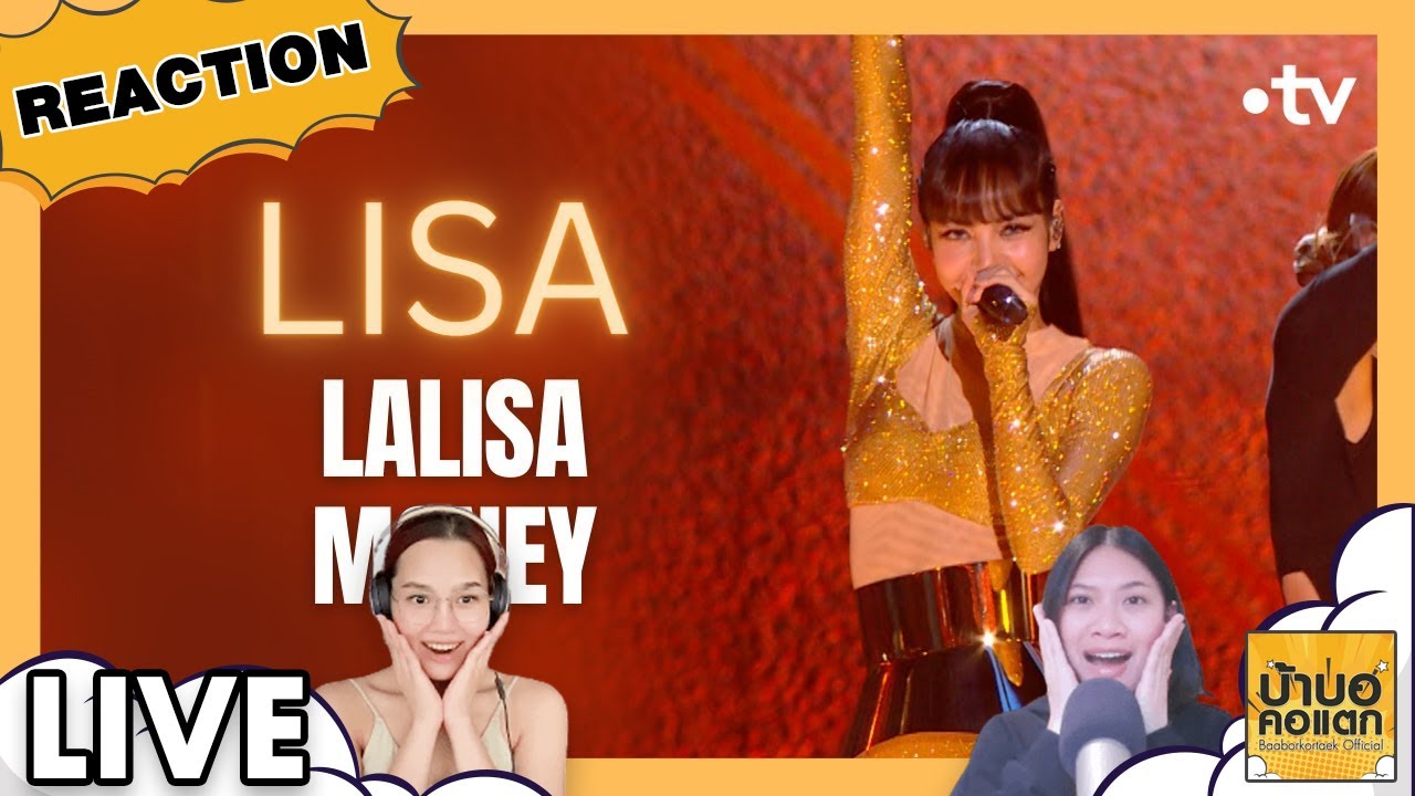 THAI REACTION LISA (Blackpink) - Lalisa & Money | Live @ Le Gala des ...