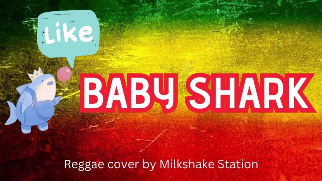 Baby shark (reggae cover by milkshake station ) - YouTube