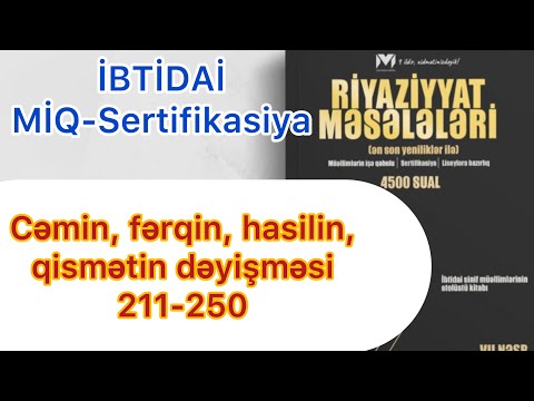 Cəmin, fərqin, hasilin, qismətin dəyişməsi 211-250 / MHM kitabı / İBTİDAİ MİQ-Sertifikasiya / Rasim
