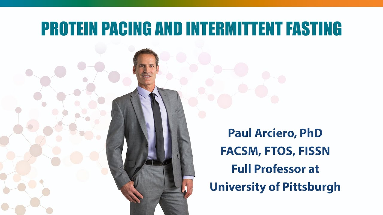 Dr. Paul Arciero Clinical Data Protein Pacing and Intermittent Fasting ...