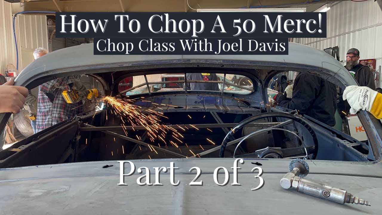 How to Chop a 50 Merc Part 2! Chop Class With Joel Davis - YouTube